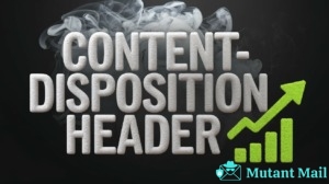 Understanding the Content-Disposition Header in Email - Mutant Mail