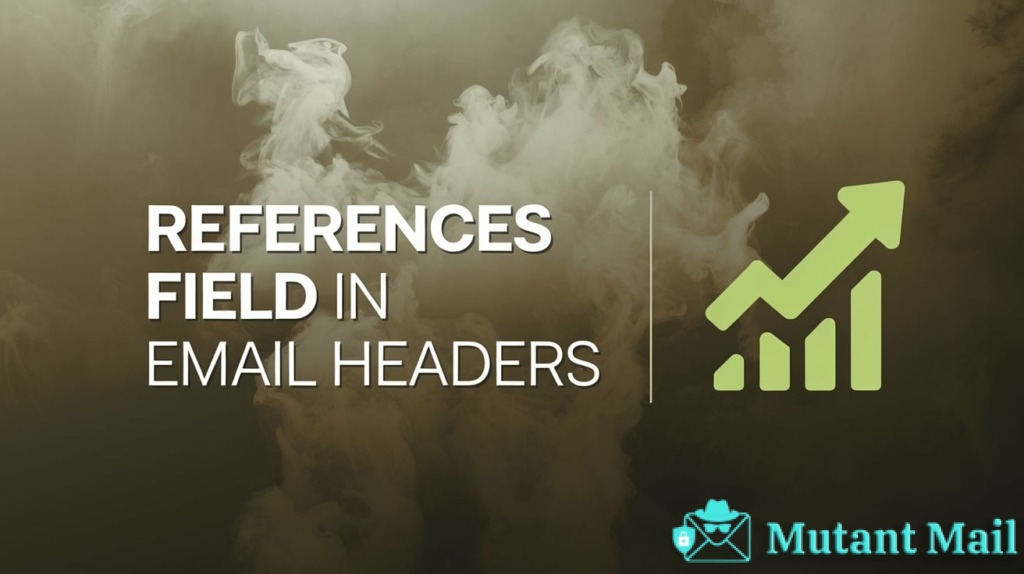 Demystifying the References Field: A Complete Guide - Mutant Mail Demystifying the References Field: A Complete Guide - Mutant Mail