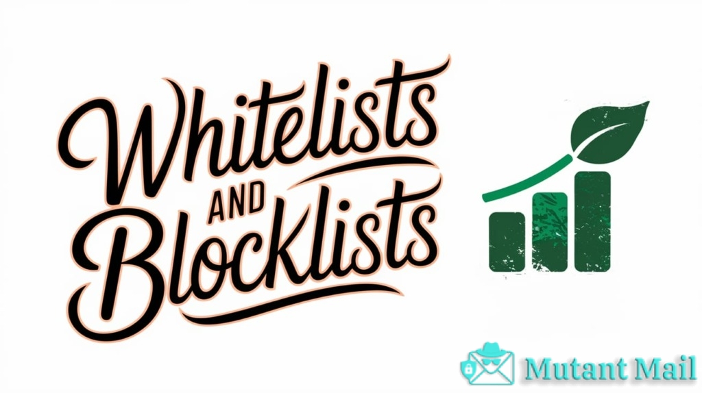 Whitelists vs Blocklists: A Complete Guide - Mutant Mail
